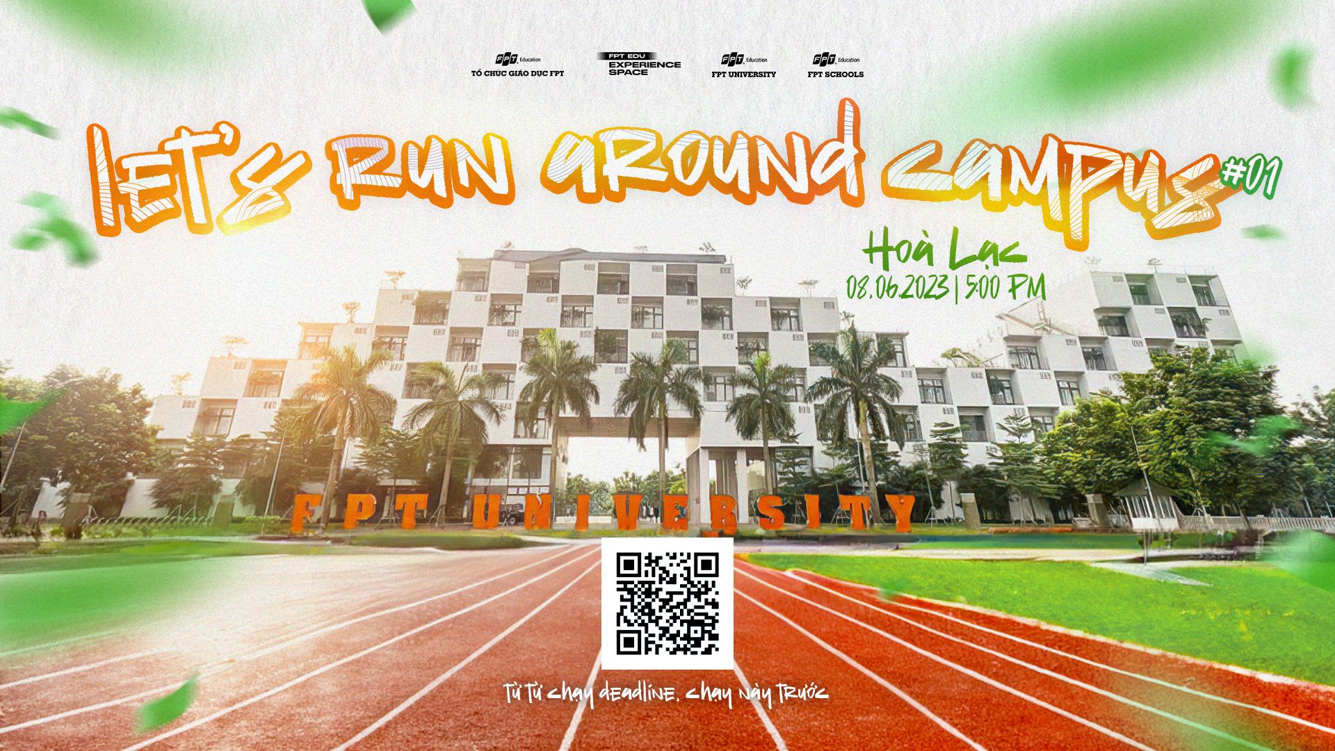 LET’S RUN AROUND CAMPUS #01: FPT EDU HÒA LẠC - FPT Edu Events
